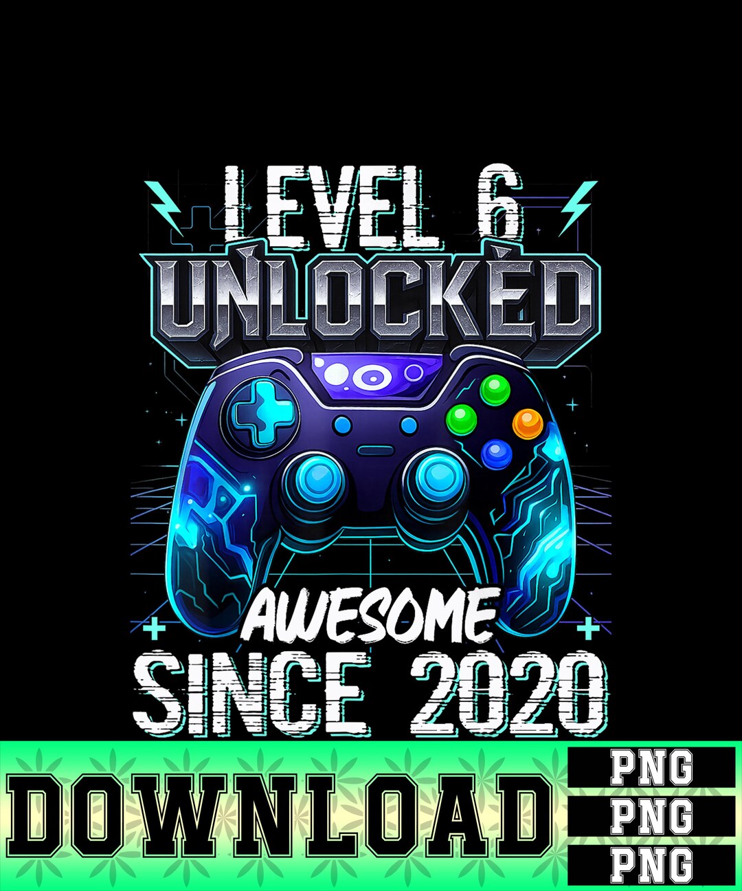 Level 6 Unlocked Gamer PNG, 6th Birthday Design (digital Download) - Etsy