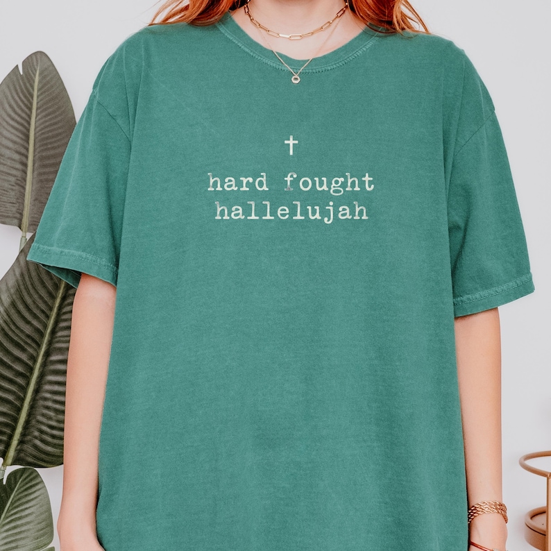 Hard Fought Hallelujah Shirt With Minimalist Cross - Typewriter Font ...