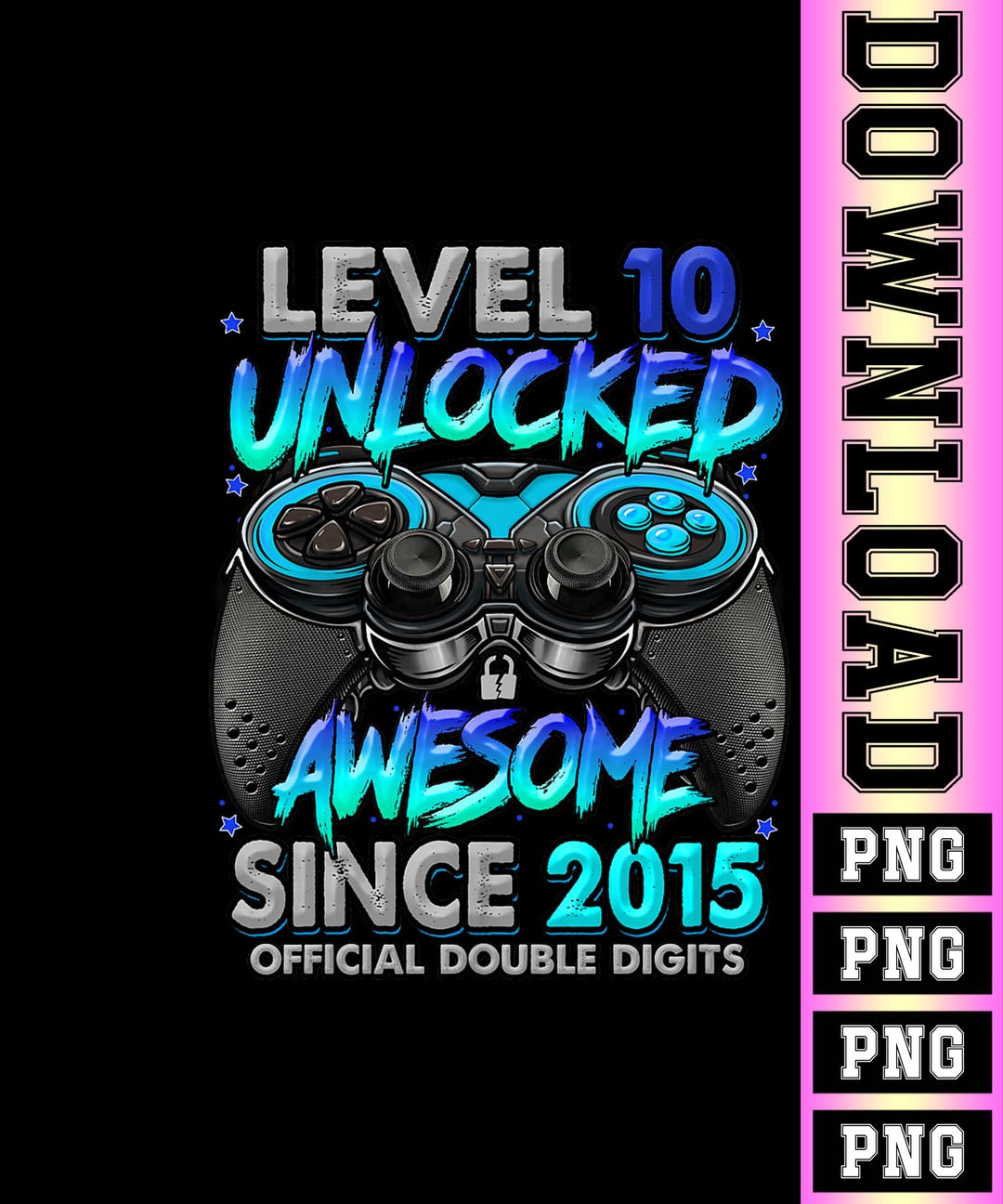 Level 10 Unlocked PNG, Boy Gamer Png, Unlocked PNG, 10th Birthday Png ...