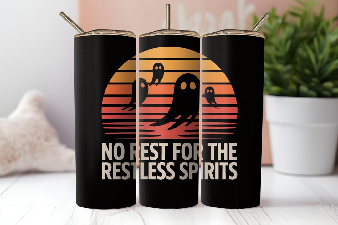 No Rest for the Restless Spirits Tumbler Wrap PNG 20oz Retro Ghost ...