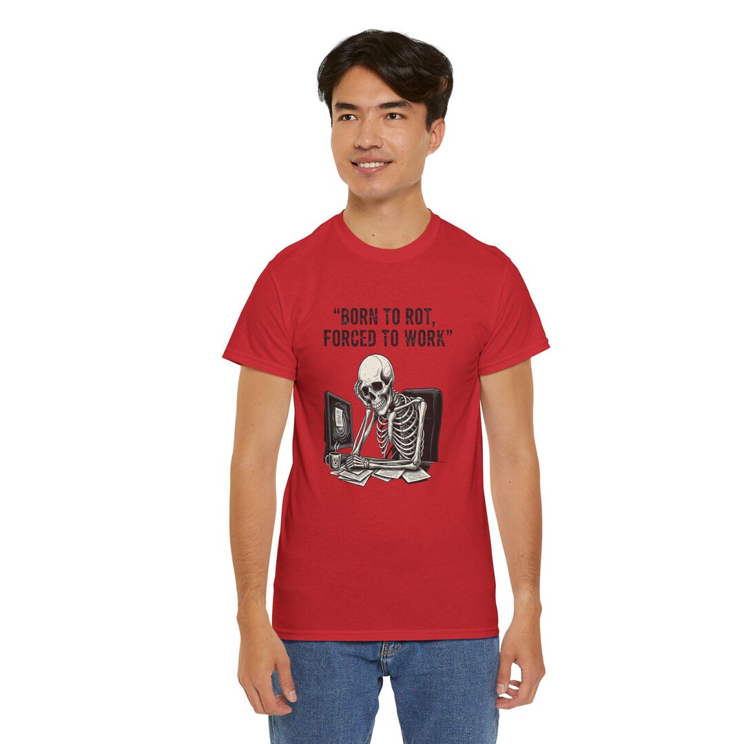Born to Rot Forced to Work Skeleton at Computer T-shirt | Skull Office ...