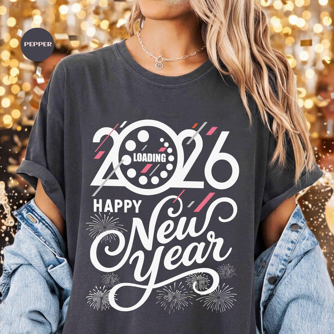 2026 Loading Happy New Year Shirt, Funny Techy New Year's Eve Tee ...