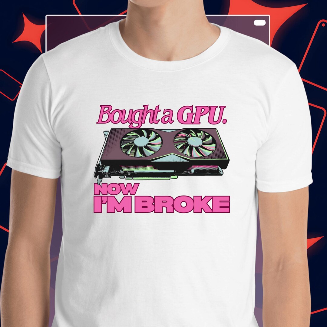 Funny GPU Price Hike T-shirt | Relatable Gift for AI Developers, Gamers ...
