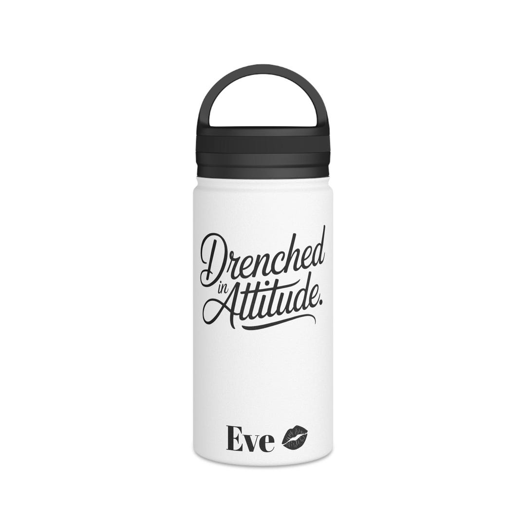 Personalized Stainless Steel Water Bottle: "drenched With Attitude ...