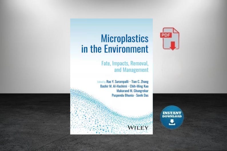 Microplastics in the Environment: Fate, Impacts, Removal, and ...