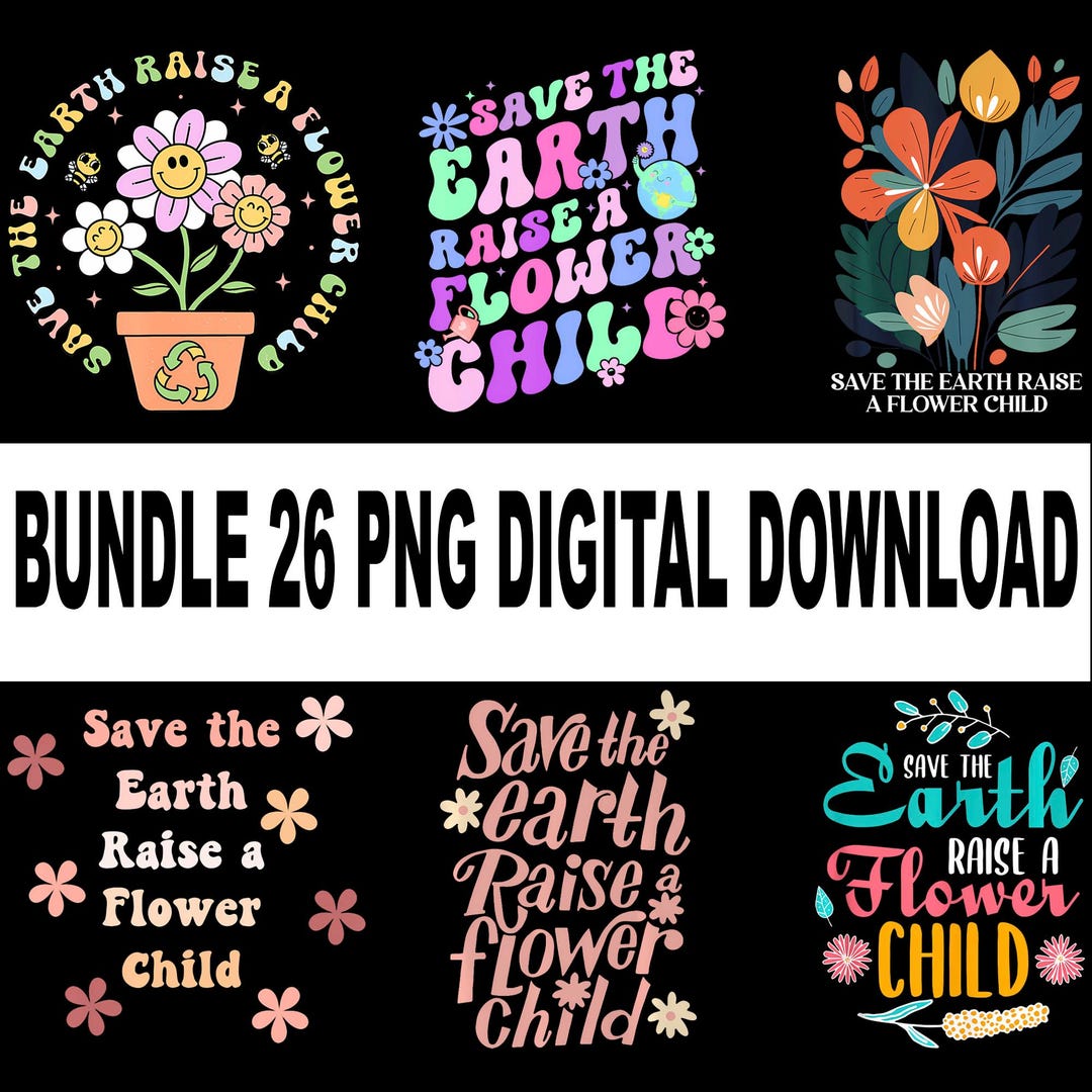 Save the Earth Raise a Flower Child Png, Earth Day Png, Eco Warriors ...