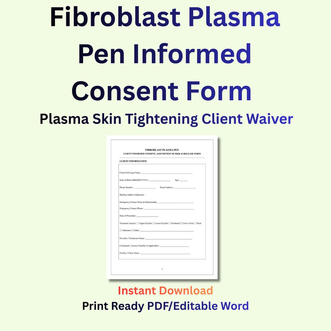 Fibroblast Plasma Pen Informed Consent Form | Plasma Skin Tightening ...