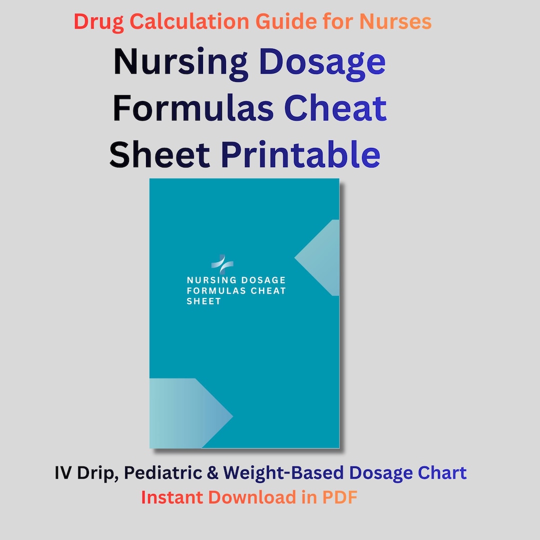 Nursing Dosage Formulas Cheat Sheet Printable | Drug Calculation Guide ...