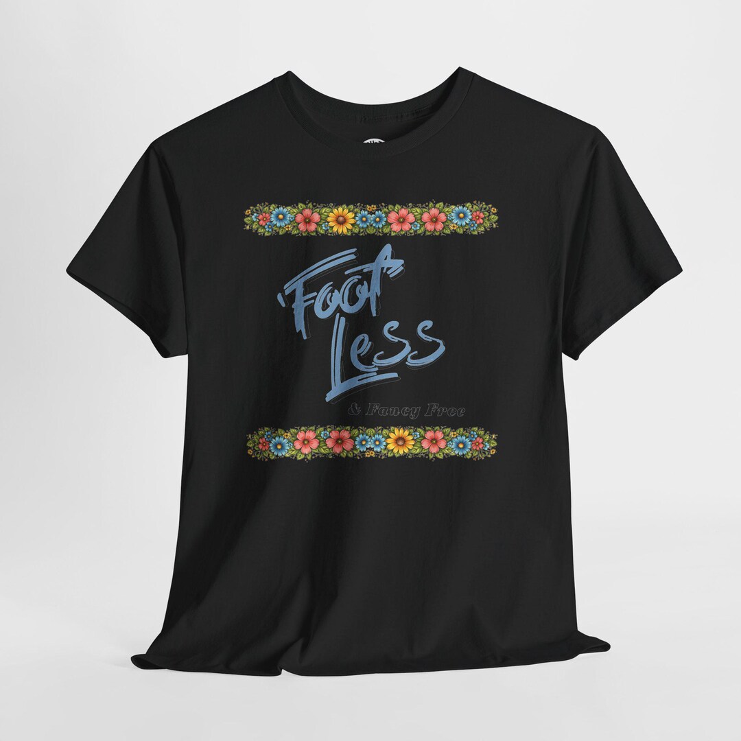 Foot Less & Fancy Free Tee | Retro Script, Floral Borders, Vintage ...