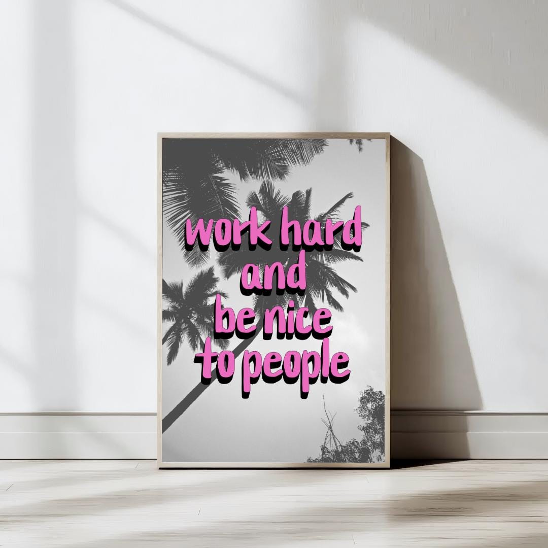 Work Hard Be Nice to People Print, Positive Motivational Home Office ...