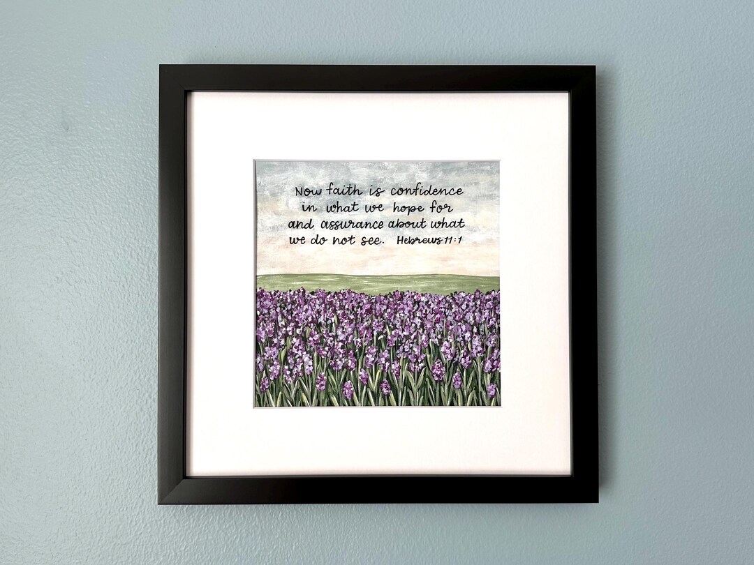 Lavender Field Painting, Faith is Confidence in What We Hope For ...