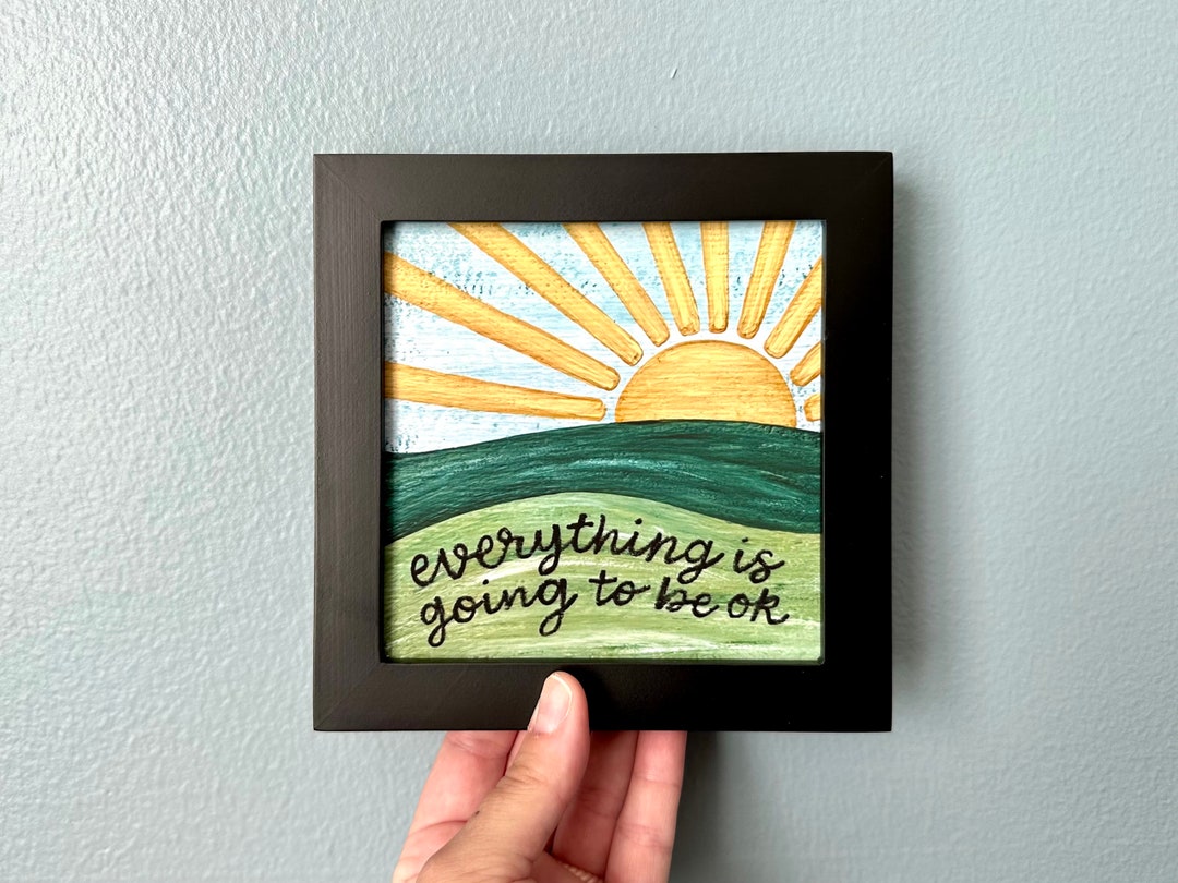 Everything is Going to Be Ok Print, Sun Artwork, Miniature Landscape ...
