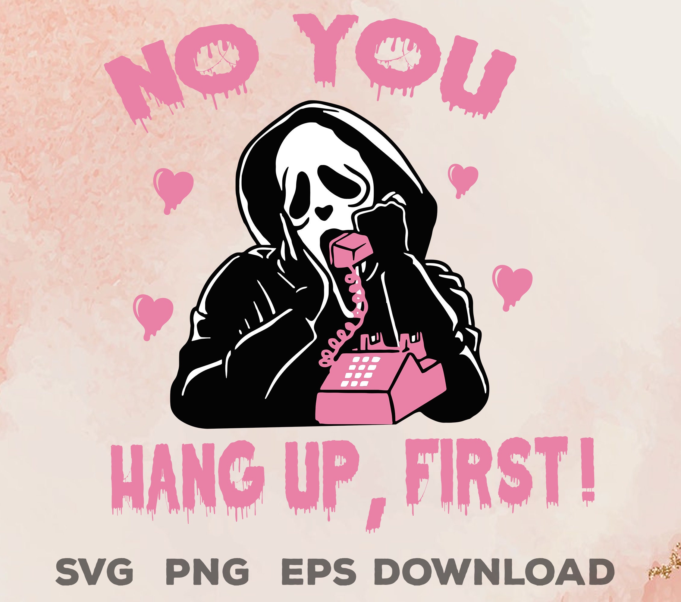 No You Hang up First Svg Horror Svg Scream Svgghostface - Etsy Canada