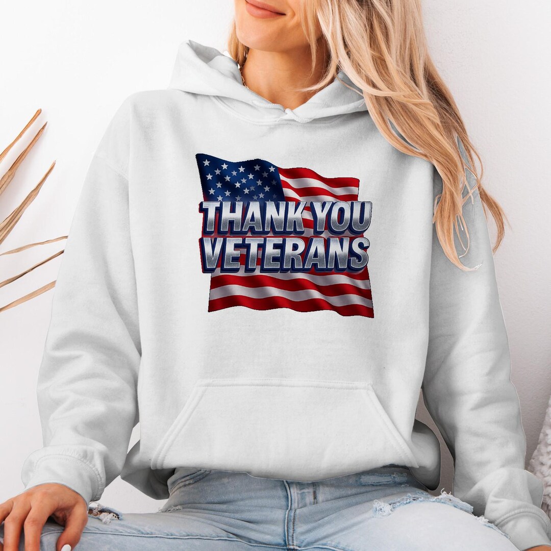 Thank You Veterans Hoodie, American Flag Graphic Sweatshirt, Patriotic ...