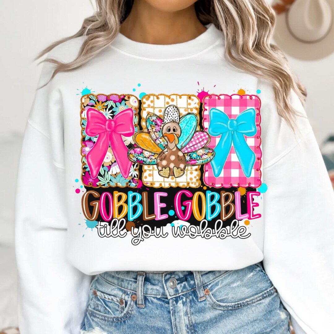 Gobble Gobble Till You Wobble PNG | Cute Thanksgiving Turkey Clipart ...