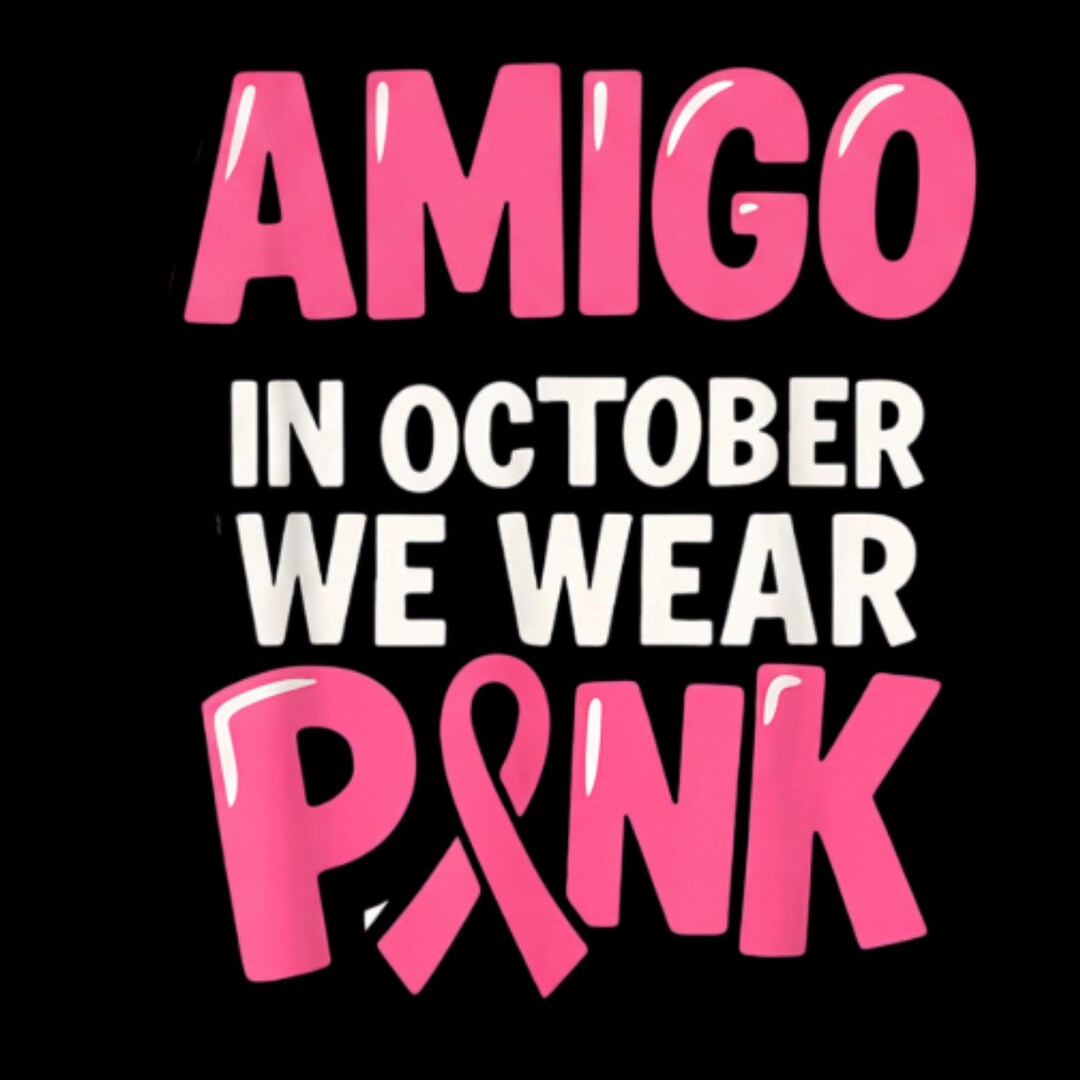 Amigo in October We Wear Pink PNG, Breast Cancer Awareness Design ...