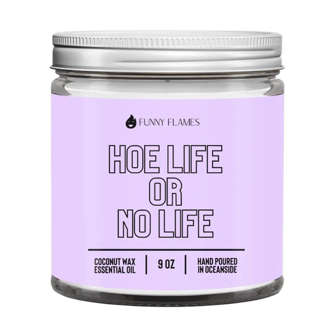 Hoe Life or No Life - Funny Candle | Gifts for Him / Her - Etsy