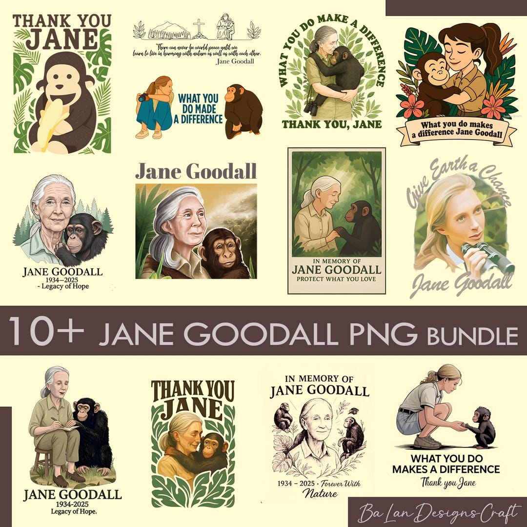 10+ Jane Goodall Png Bundle, Jane Goodall Shirt, Remember Jane Goddall ...