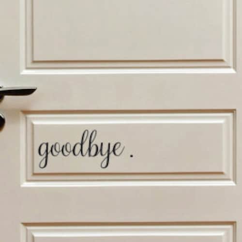 Goodbye Door Decal Goodbye Wall Decal Farmhouse Door Decor - Etsy