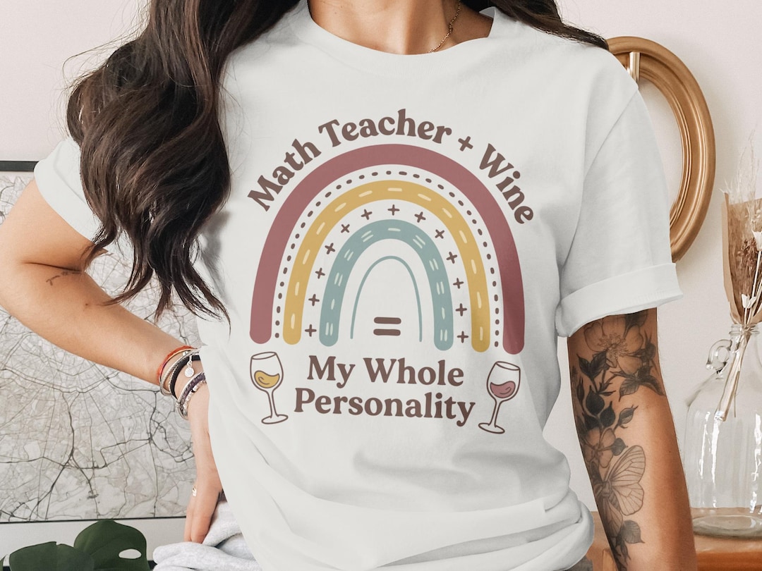 Math Teacher Wine T-shirt | Boho Rainbow Personality Tee - Etsy