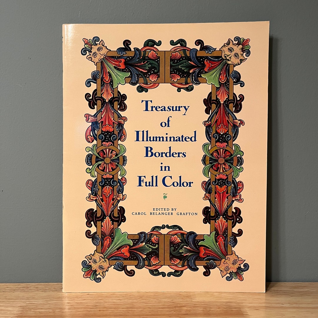 Treasury of Illuminated Borders in Full Color, Carol Grafton, Useful ...