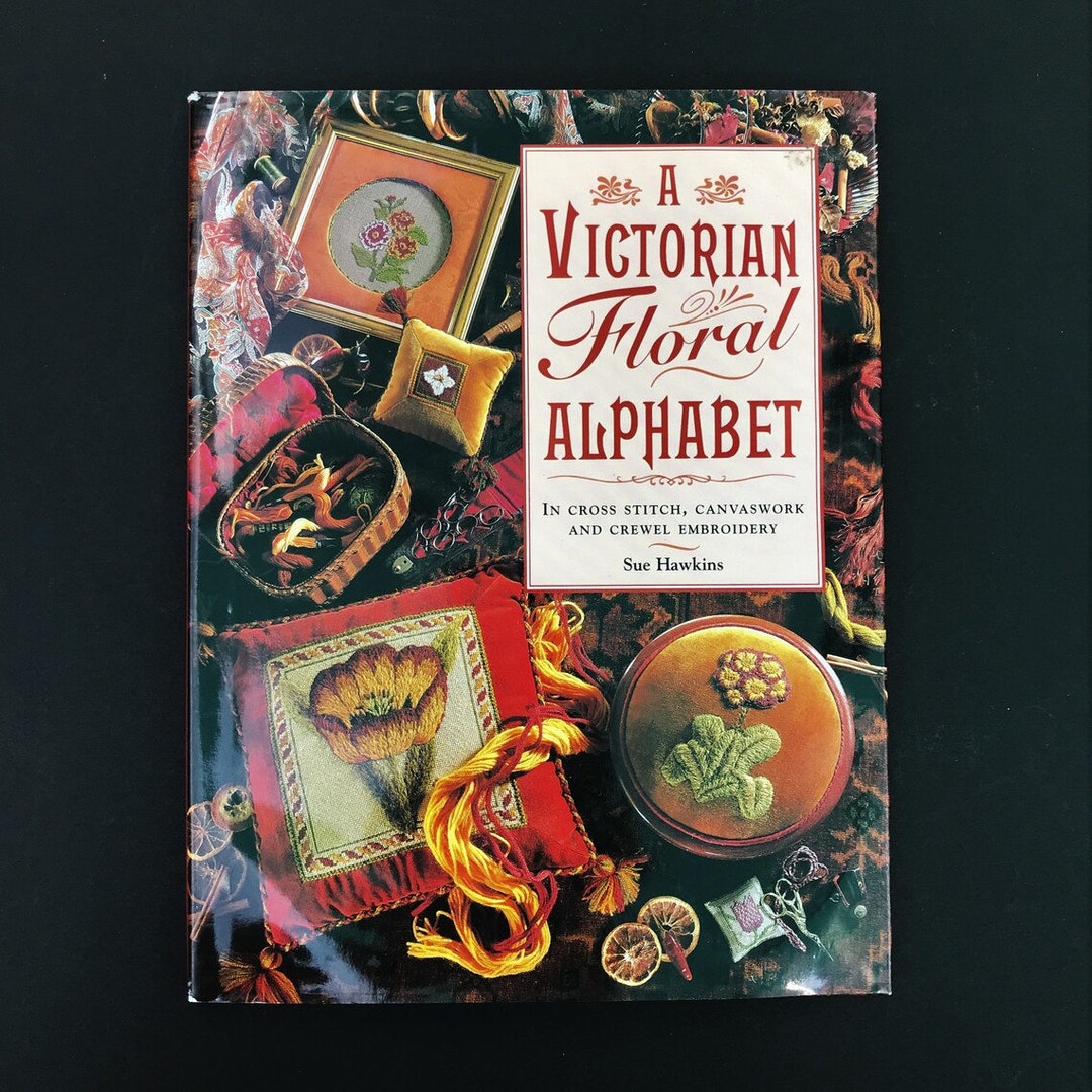 A Victorian Floral Alphabet, in Cross Stitch, Canvaswork, Crewel ...