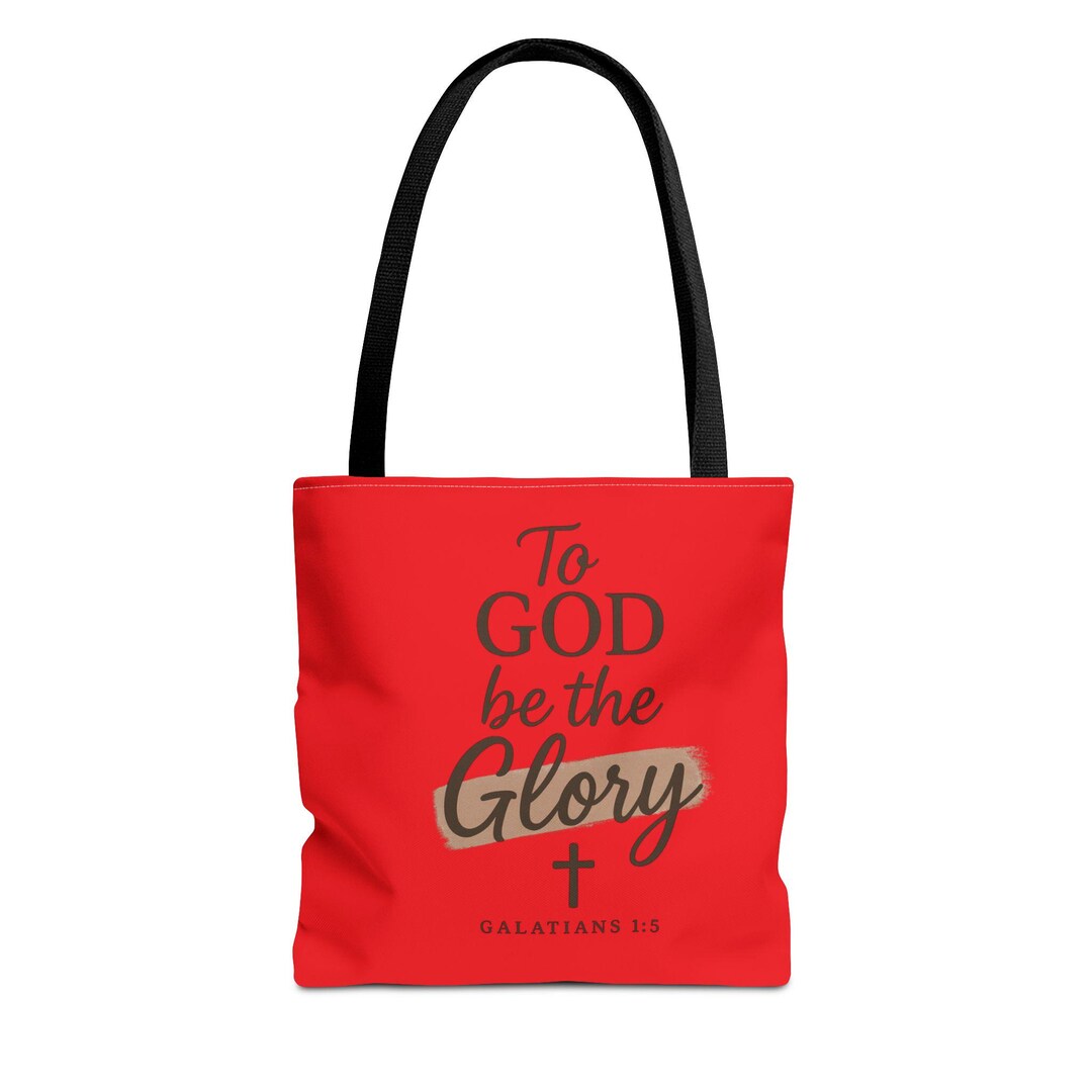 To God Be the Glory Tote Bag | Christian Scripture Galatians 1:5 Cross ...