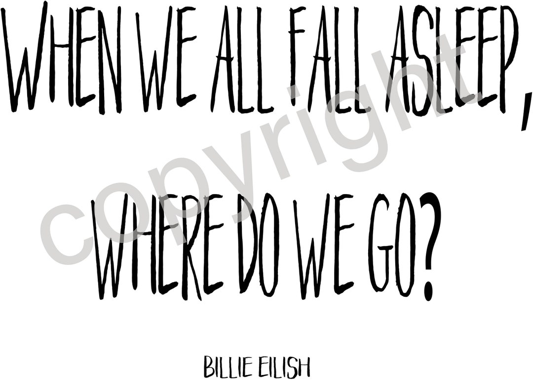 When We All Fall Asleep Where Do We Go? - Etsy