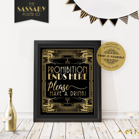 Prohibition Ends Here Gatsby Party Poster - INSTANT DOWNLOAD ... Prohibition Ends Here Gatsby Party Poster - INSTANT DOWNLOAD ...