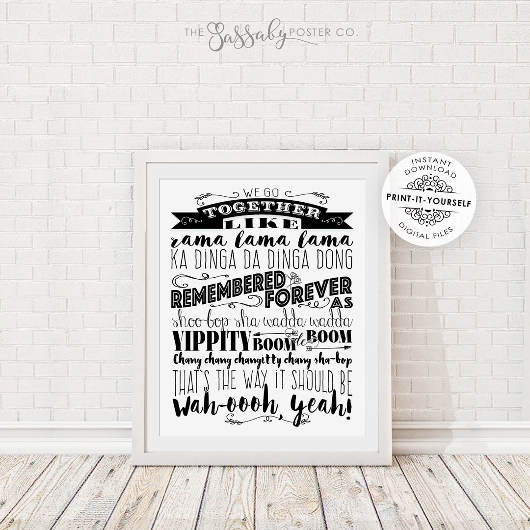 We Go Together Poster - INSTANT DOWNLOAD - Printable Party Sign, Grease ...