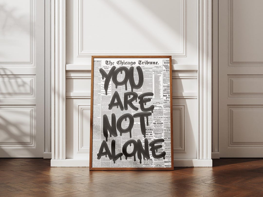 You Are Not Alone Motivational Wall Art | Minimalist Positive Quote ...