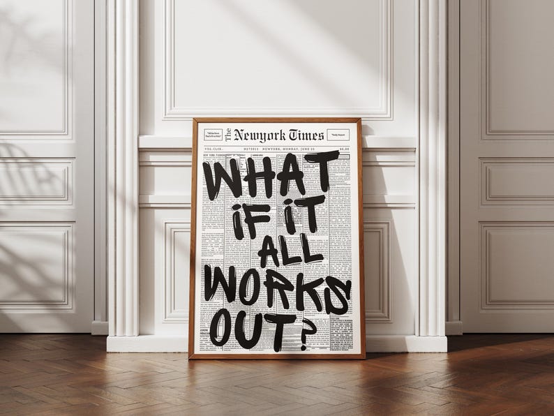 What if it all works out? Motivational Wall Art Print | Modern ...
