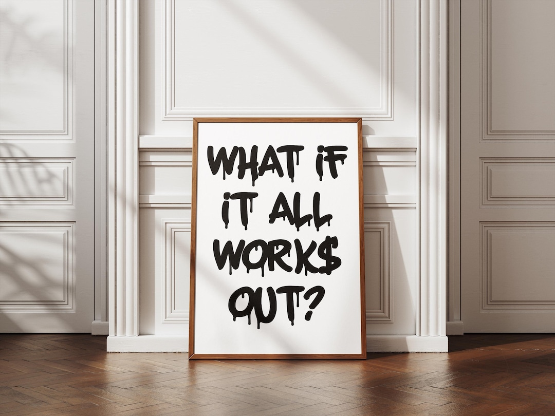 What If It All Works Out Poster | Minimalist Motivational Quote Print ...
