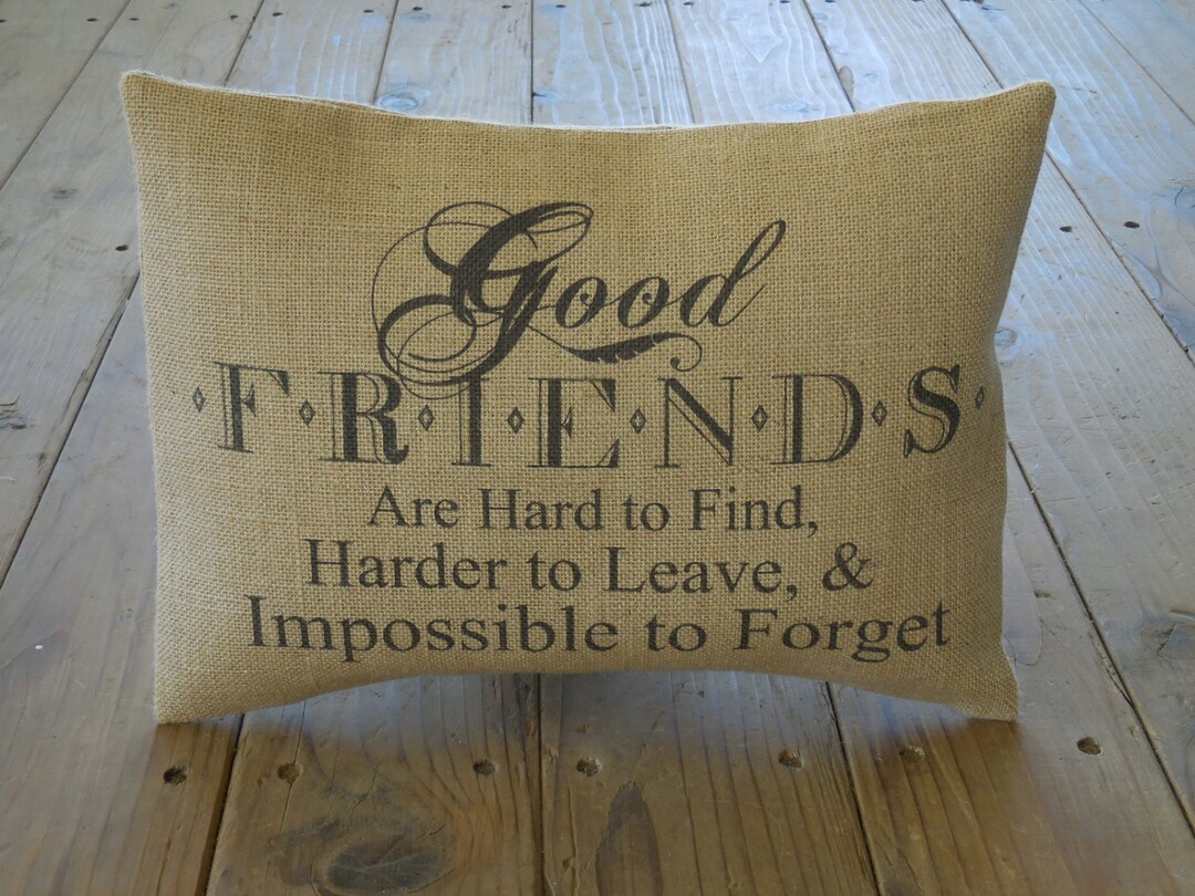 Good Friends Burlap Pillow, Farmhouse Pillows, Girlfriend Gift - Etsy