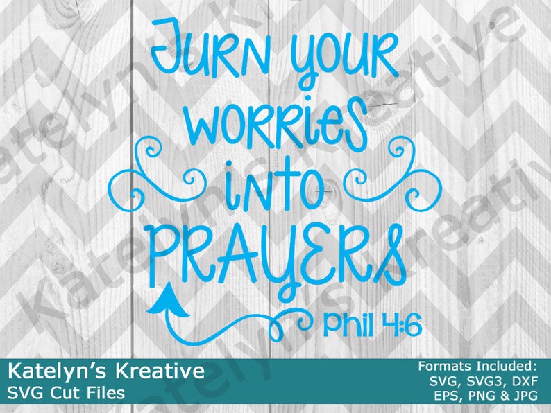 Turn Your Worries Into Prayers SVG Files - Etsy