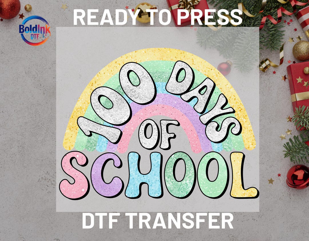 Glitter Rainbow 100 Days of School DTF Transfer, School Day Ready to ...