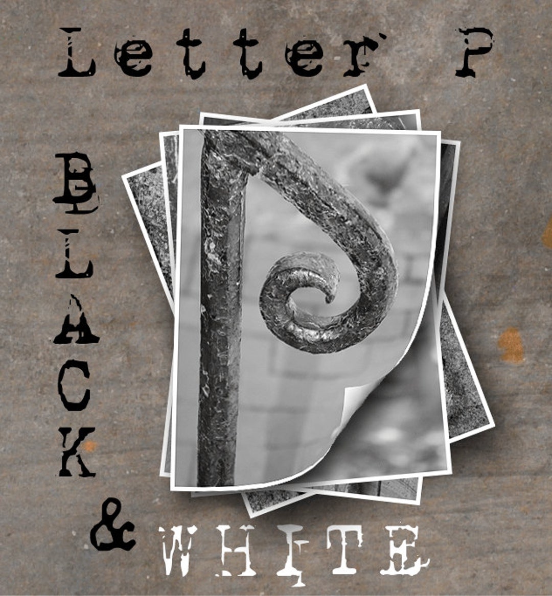 LETTER P Alphabet Photography LETTERS - Black and White Alphabet Photos ...