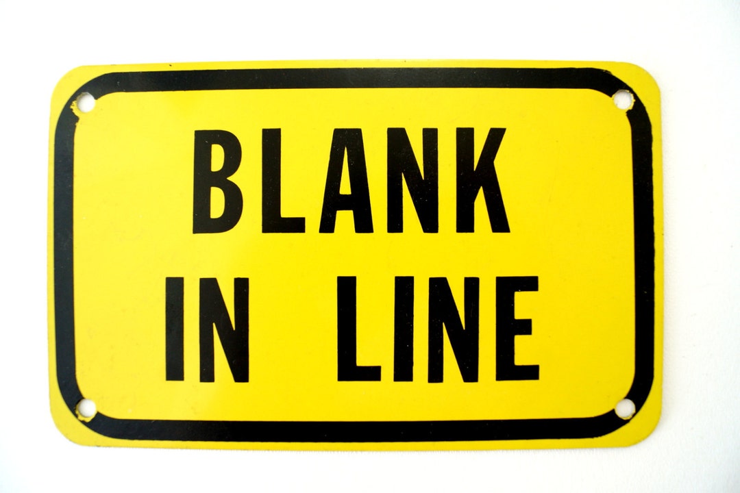 Vintage Industrial Metal "blank in Line" Sign, Black on Yellow, 8" Long ...