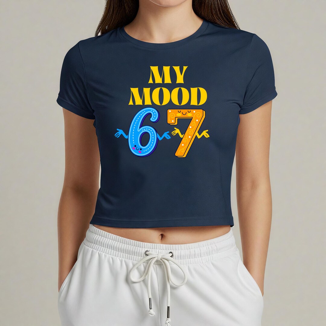 My Mood 67 Crop Top: Tiktok Meme Shirt, Gen Z Humor - Etsy