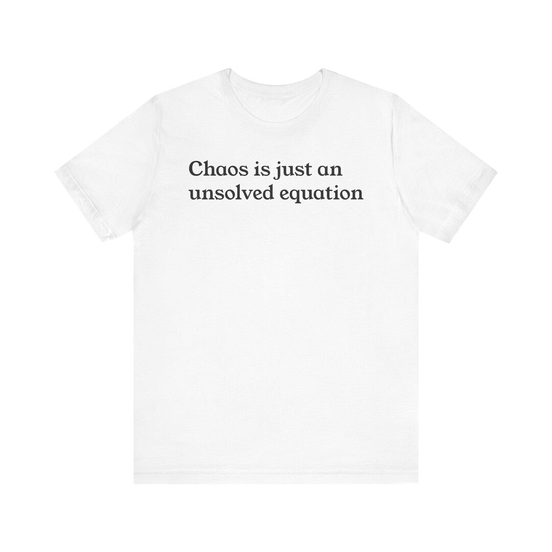 Chaos Unsolved Equation T-shirt – Funny Math & Science Gift - Etsy