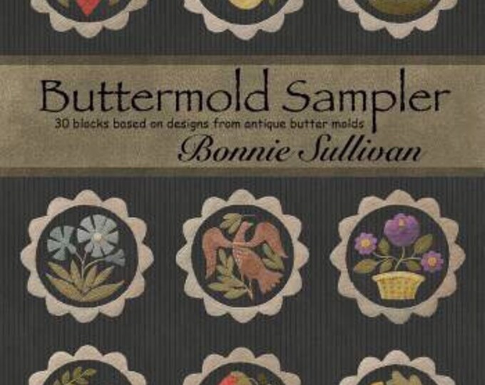 Buttermold Sampler Book, 30 Blocks Based on Designs From Antique Butter ...