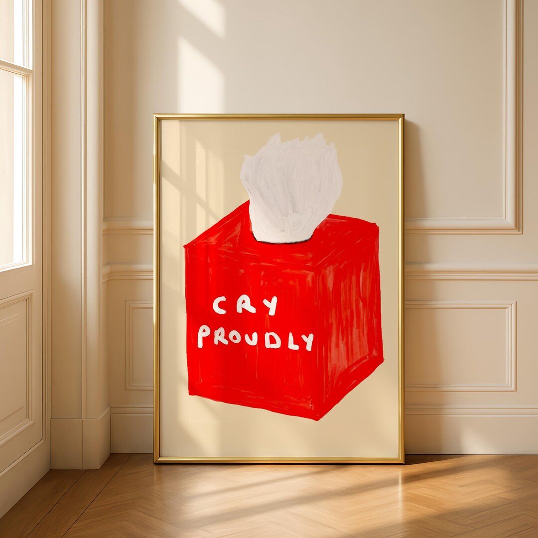 Cry Proudly Art Print – Emotional Resilience Typography – Bold Red ...