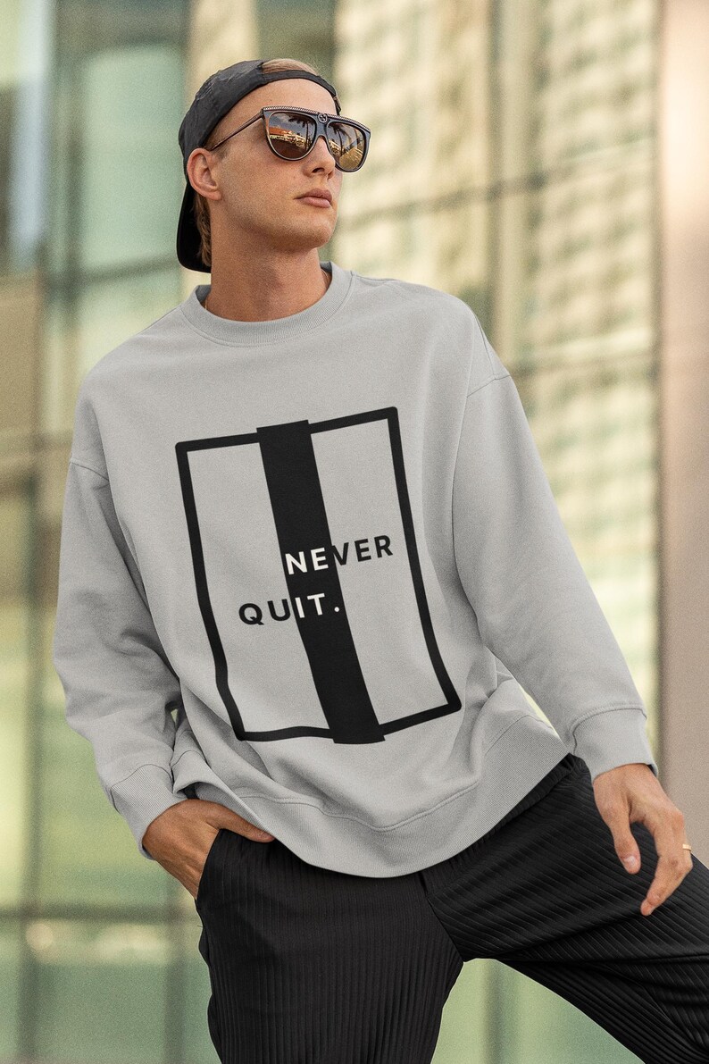 Men's 'never Quit' Graphic Motivational Sweatshirt, Inspirational Quote ...