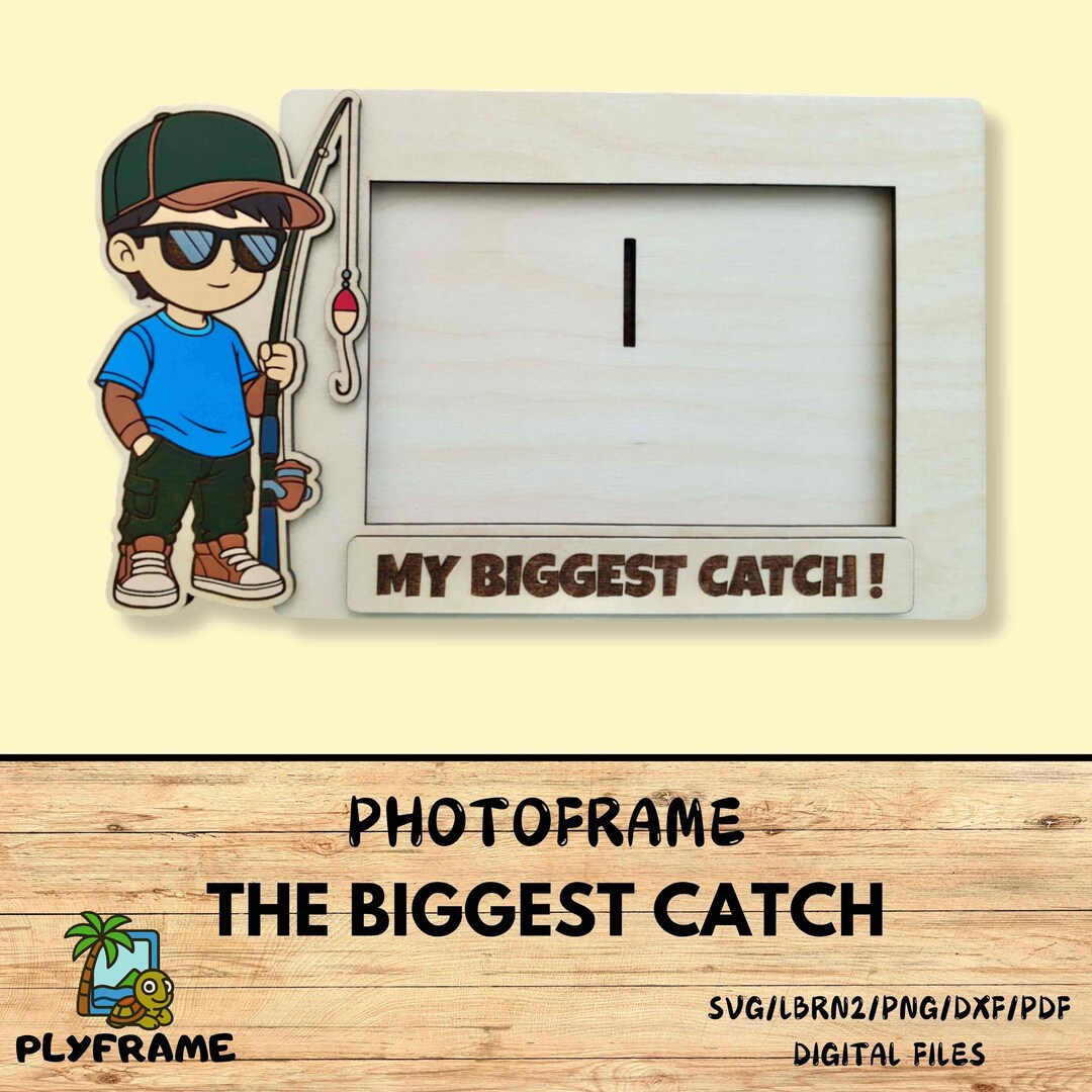 Fishing Photo Frame SVG | Laser Cut Kids Decor, 'my Biggest Catch ...