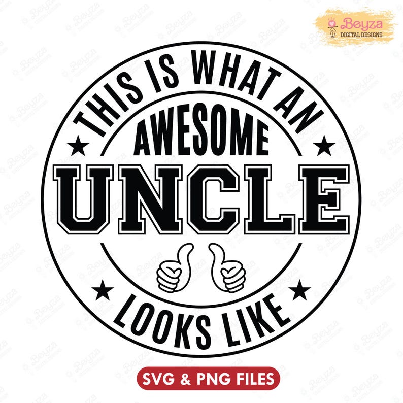 This is What an Awesome Uncle Looks Like Png, Svg, Birthday Shirt ...