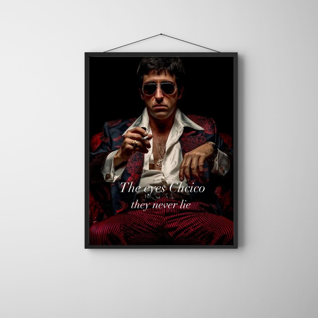 Scarface Movie Poster: Tony Montana, the Eyes Chico Quote - Etsy