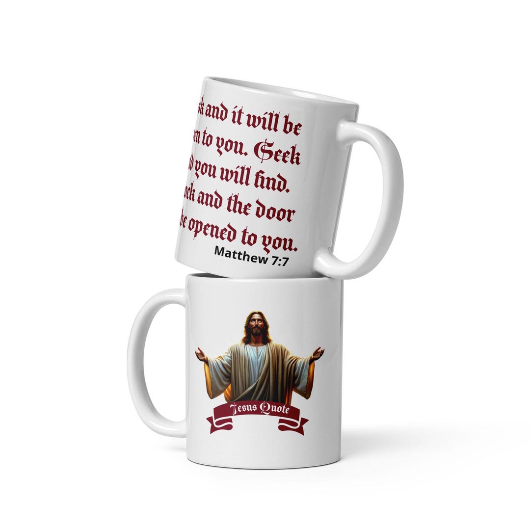 Jesus Quote Mug - Matthew 7 Verse 7, Bible, Christian Gift, 11 Ounces ...