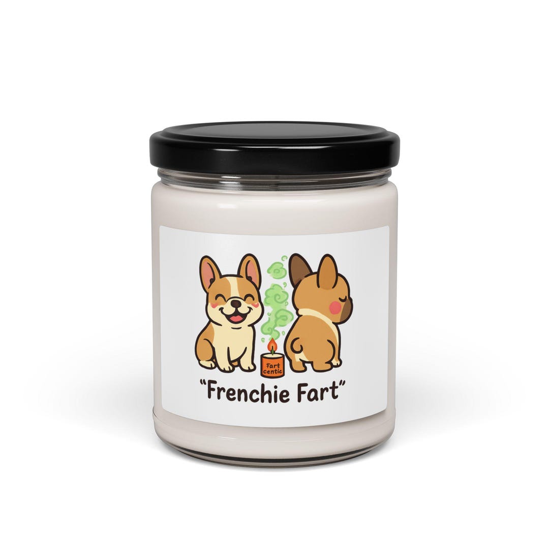 Frenchie Fart Scented Soy Candle: Pet Lover Gift - Etsy