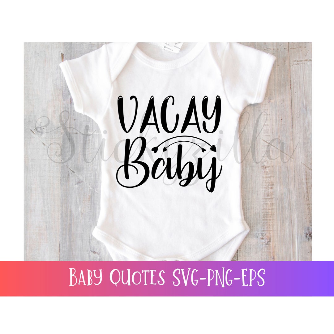 Vacay Baby Baby Themed Image SVG EPS PNG Instant Download Great for ...
