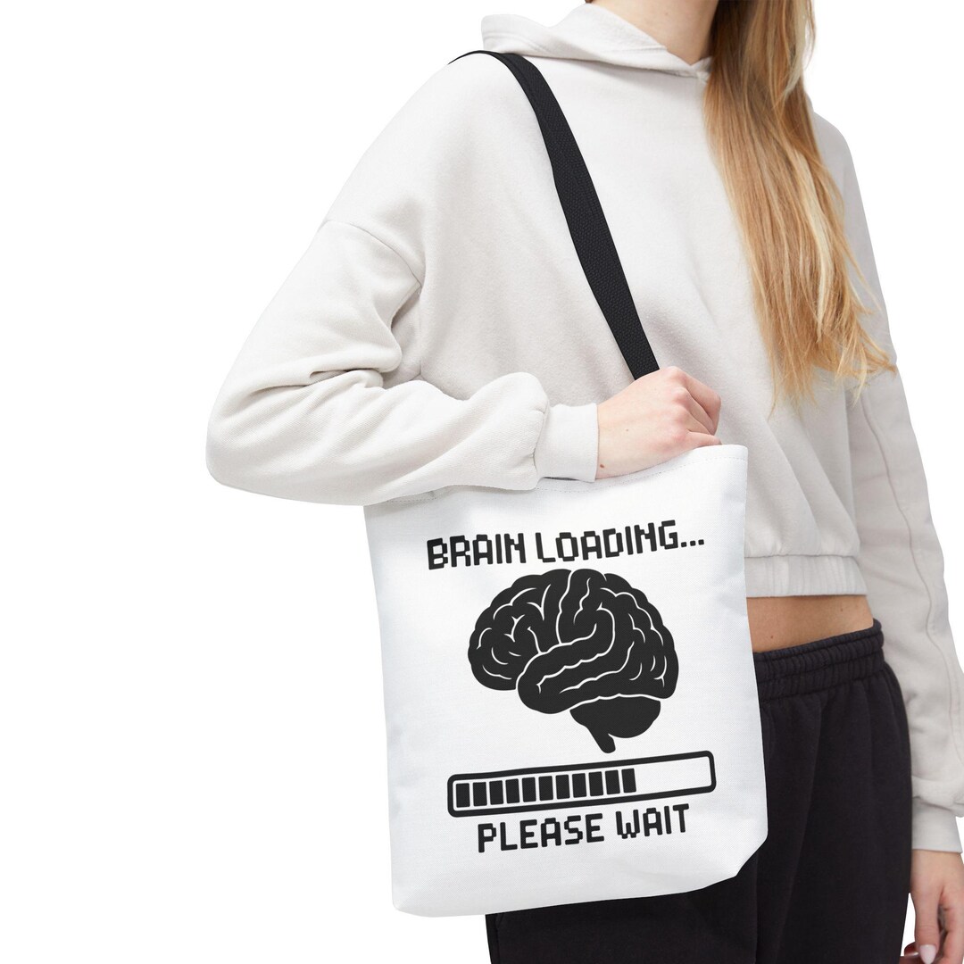 Brain Loading Please Wait Tote Bag | Funny Brain Progress Bar Design - Etsy
